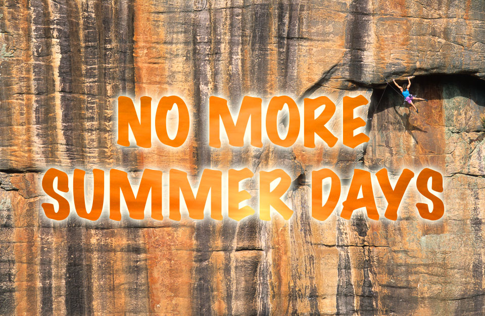 No More Summer Days | Save Grampians Climbing
